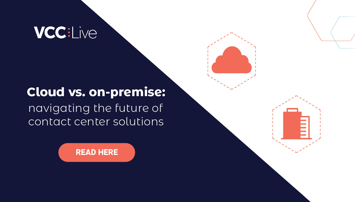 Cloud vs. on-premise: navigating the future of contact center solutions ...